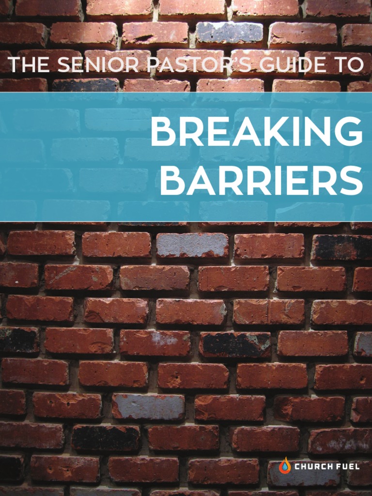 The Senior Pastor S Guide To Breaking Barriers Pdf Mindset Prayer