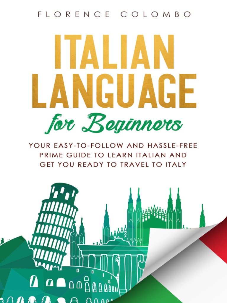 Italian Language For Beginners - Your Easy-to-Follow and Hassle-Free ...