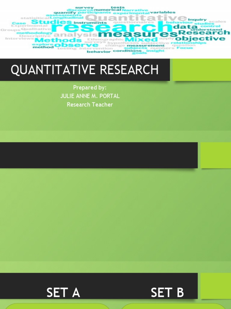 Quantitative Research: Prepared By: Julie Anne M. Portal Research ...