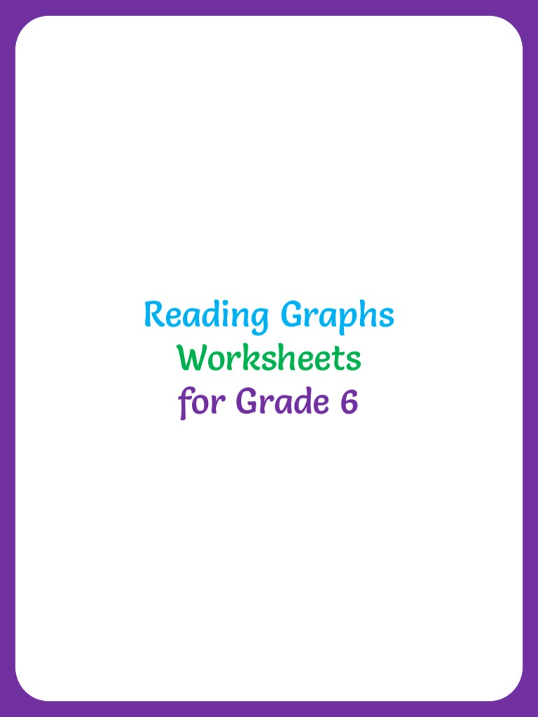 Grade 6 Reading Graphs Worksheets | PDF | English Language | Learning