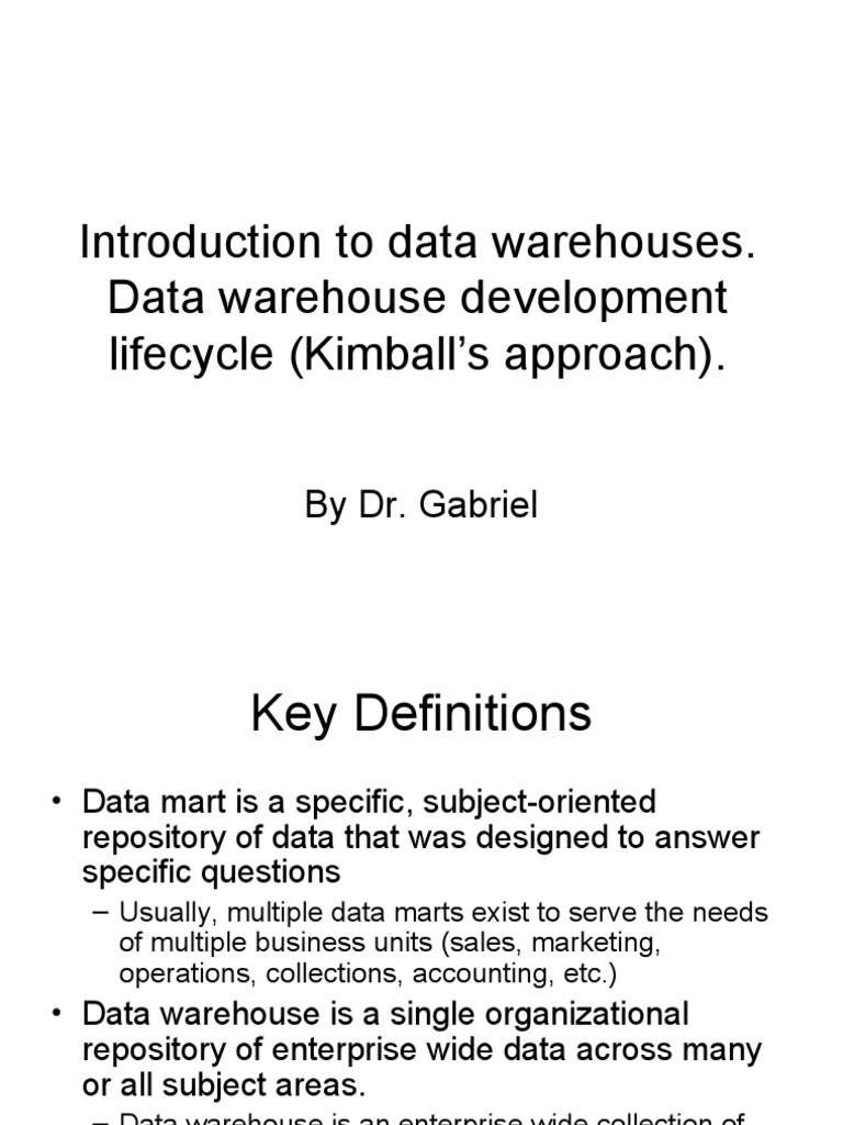 Introduction To Data Warehouses. Data Warehouse Development Lifecycle ...