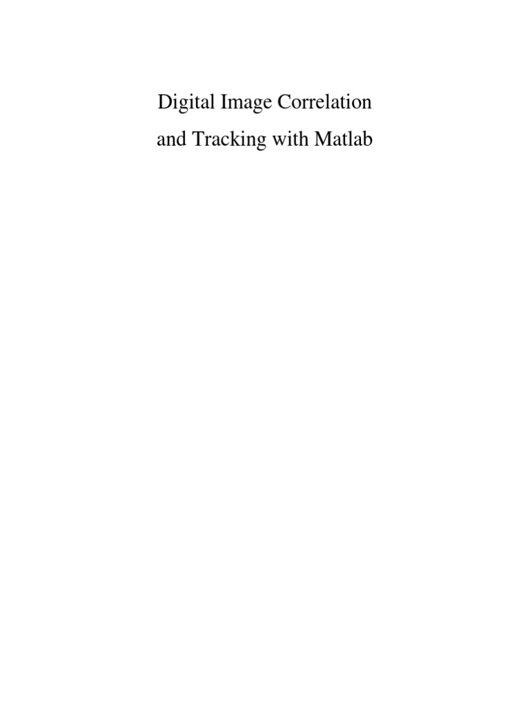 Digital Image Correlation and Tracking With Matlab | PDF | File Format | Computer File