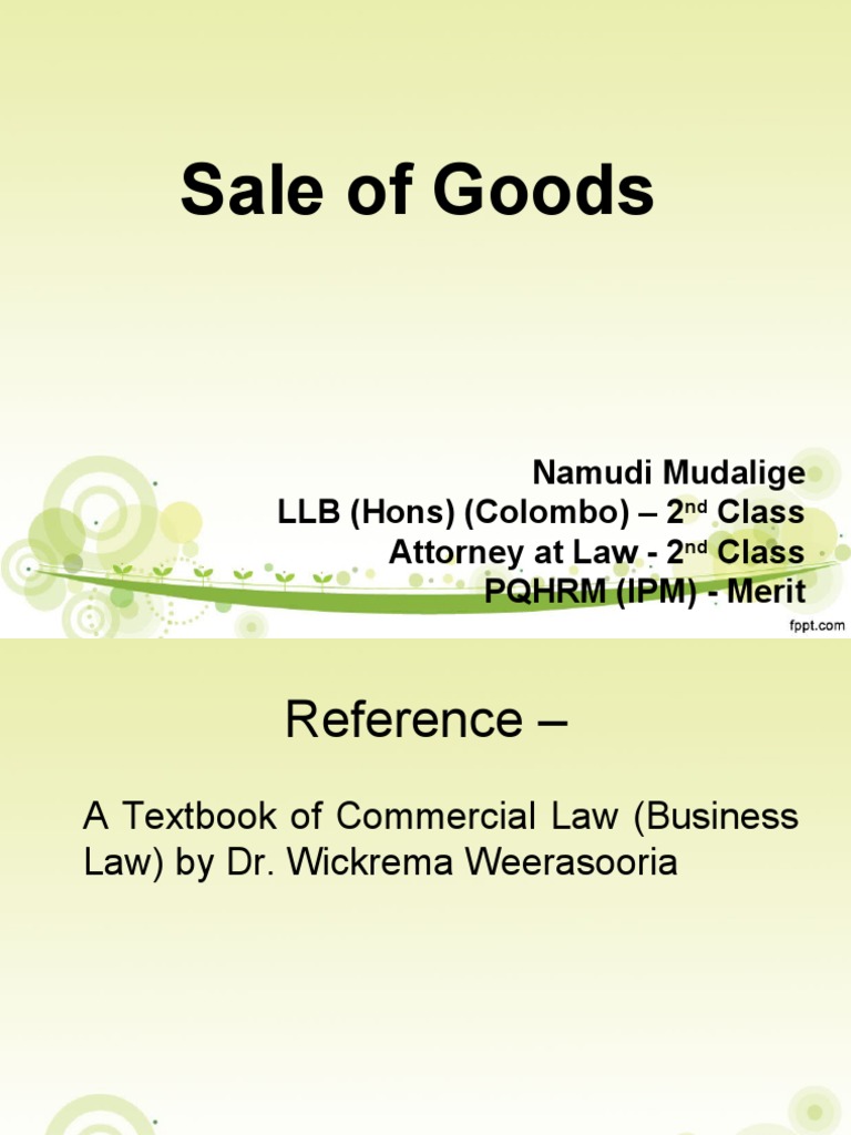 Sale of Goods: Namudi Mudalige LLB (Hons) (Colombo) - 2 Class Attorney ...