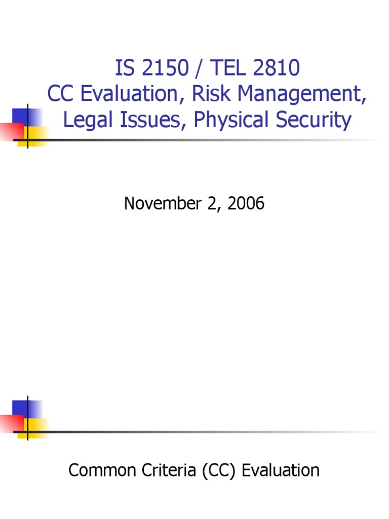 IS 2150 / TEL 2810 CC Evaluation, Risk Management, Legal Issues ...