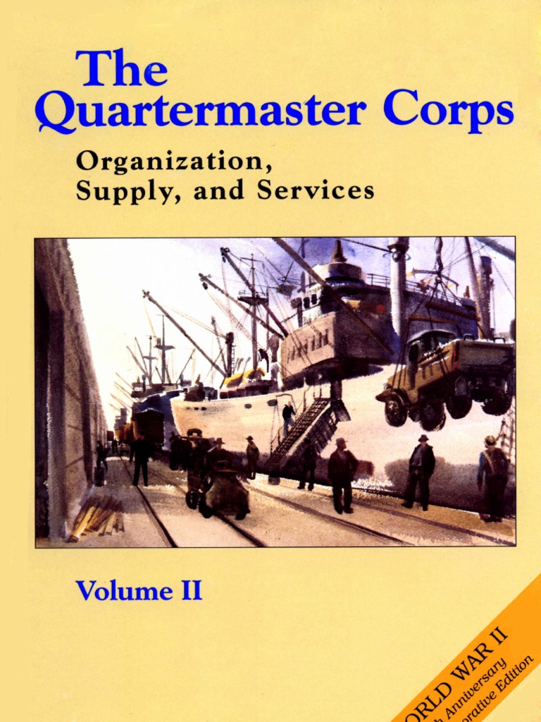 Quartermaster Corps in WWII Operations | PDF | Marine Salvage | Officer ...