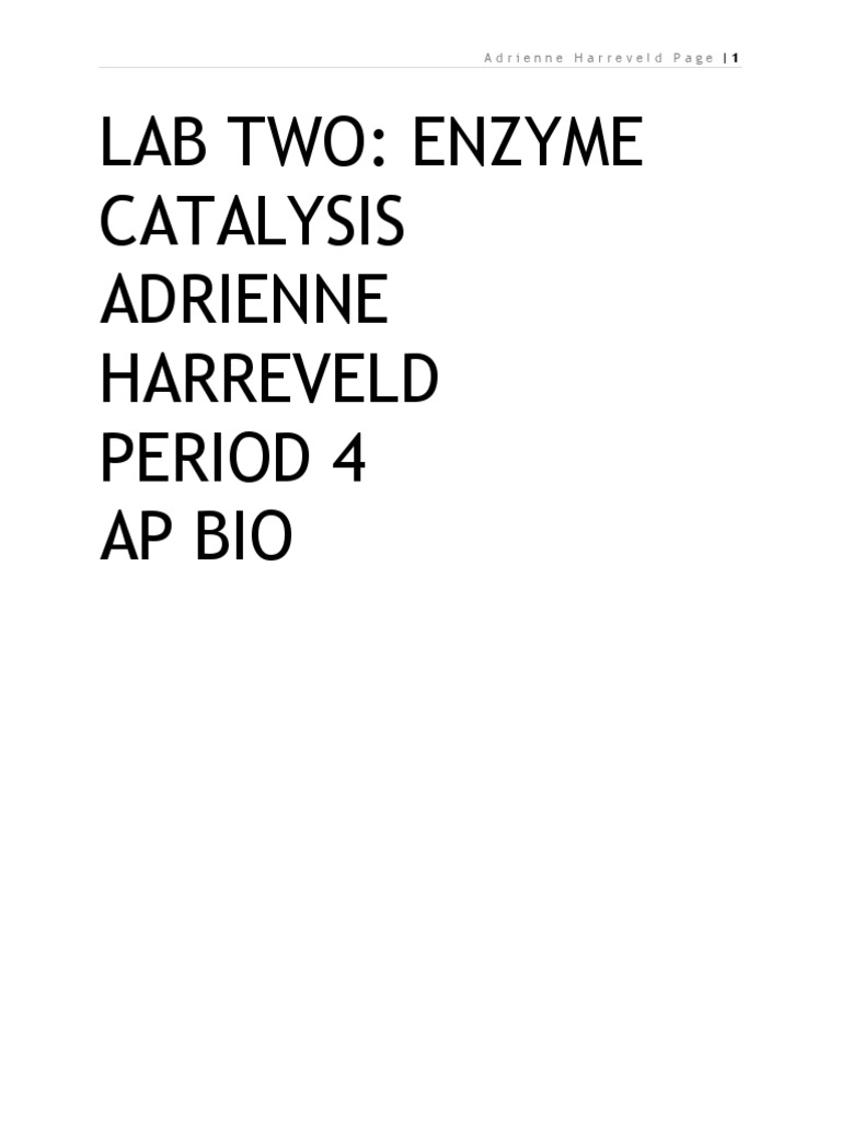 Lab Two: Enzyme Catalysis Adrienne Harreveld Period 4 Ap Bio | PDF ...