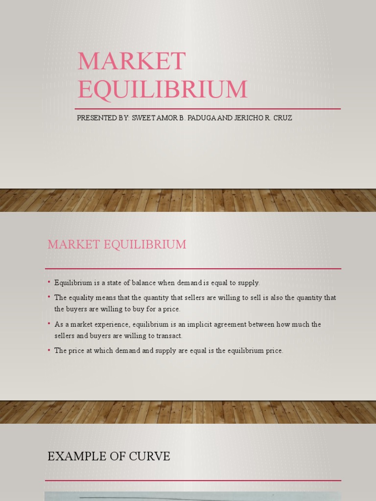 Market Equilibrium: Presented By: Sweet Amor B. Paduga and Jericho R. Cruz | PDF | Economic ...