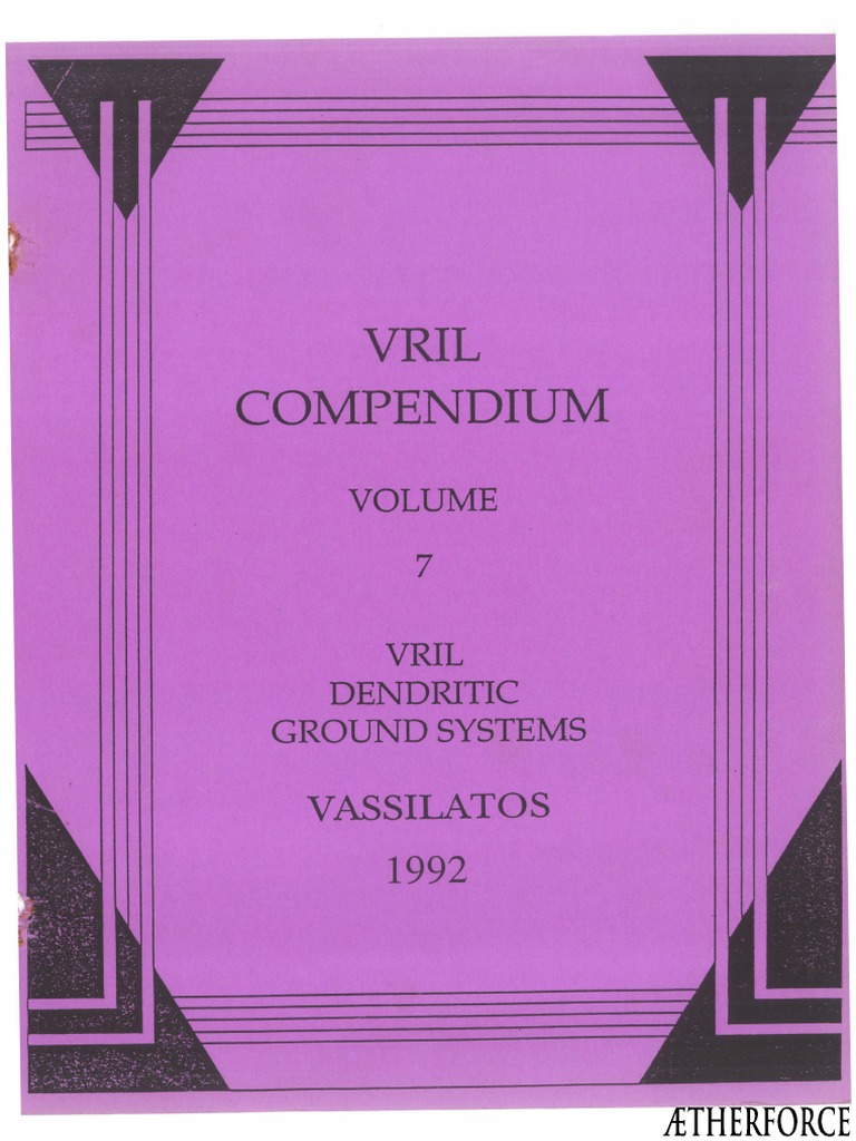 VRIL-Compendium-Vol-7-Dendritic Ground Systems-1992 PDF | PDF ...