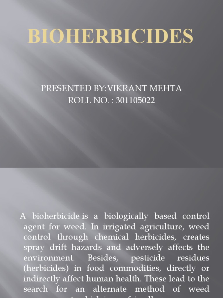Bioherbicides: Presented By:Vikrant Mehta ROLL NO.: 301105022 | PDF ...