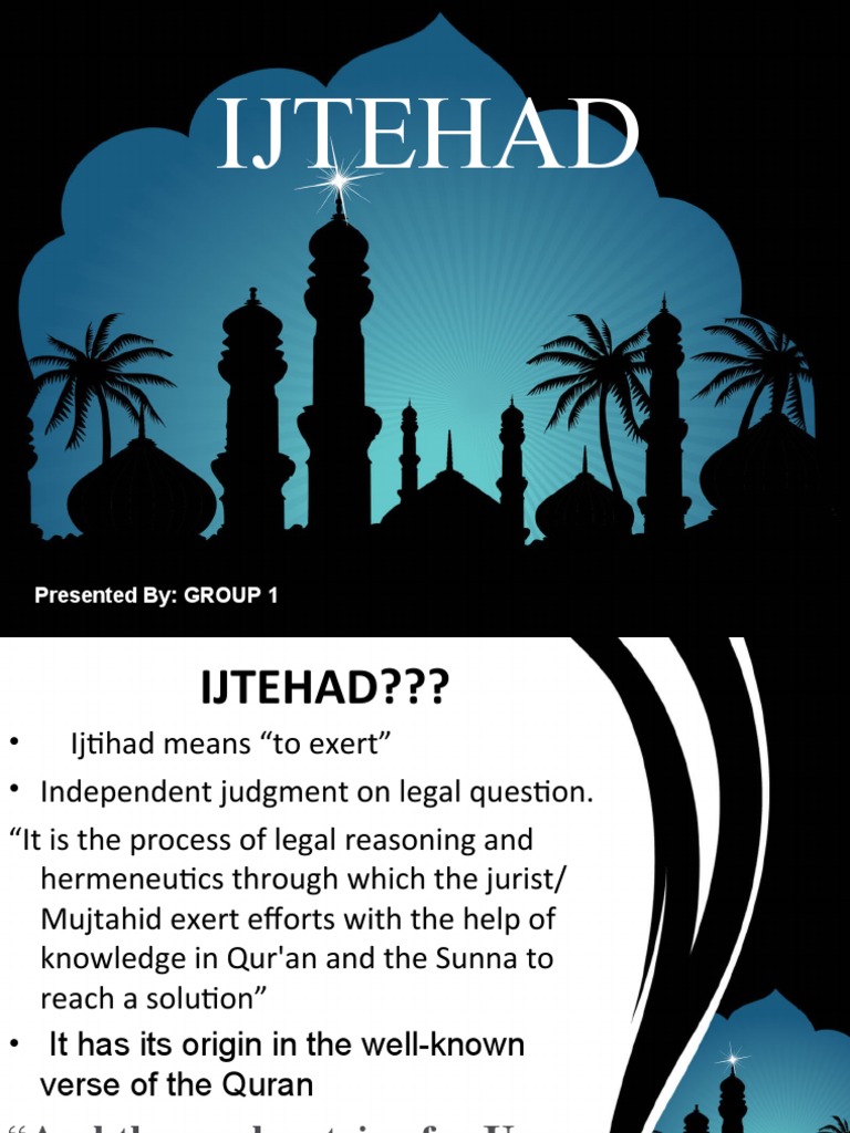 Ijtehad: Presented By: GROUP 1 | PDF | Islamic Branches | Islamic ...
