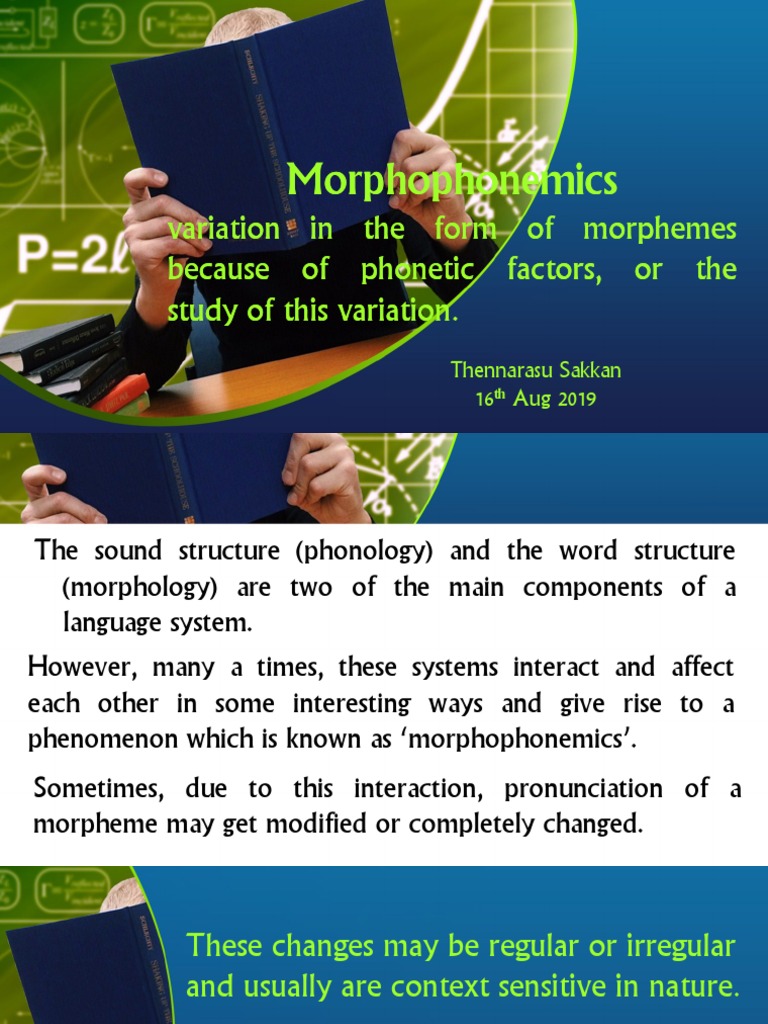 Morphophonemics Morphophonemics: Thennarasu Sakkan 16 Aug 2019 | PDF | Morphology (Linguistics ...