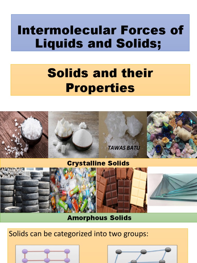 Intermolecular Forces of Liquids and Solids Solids and Their Properties ...