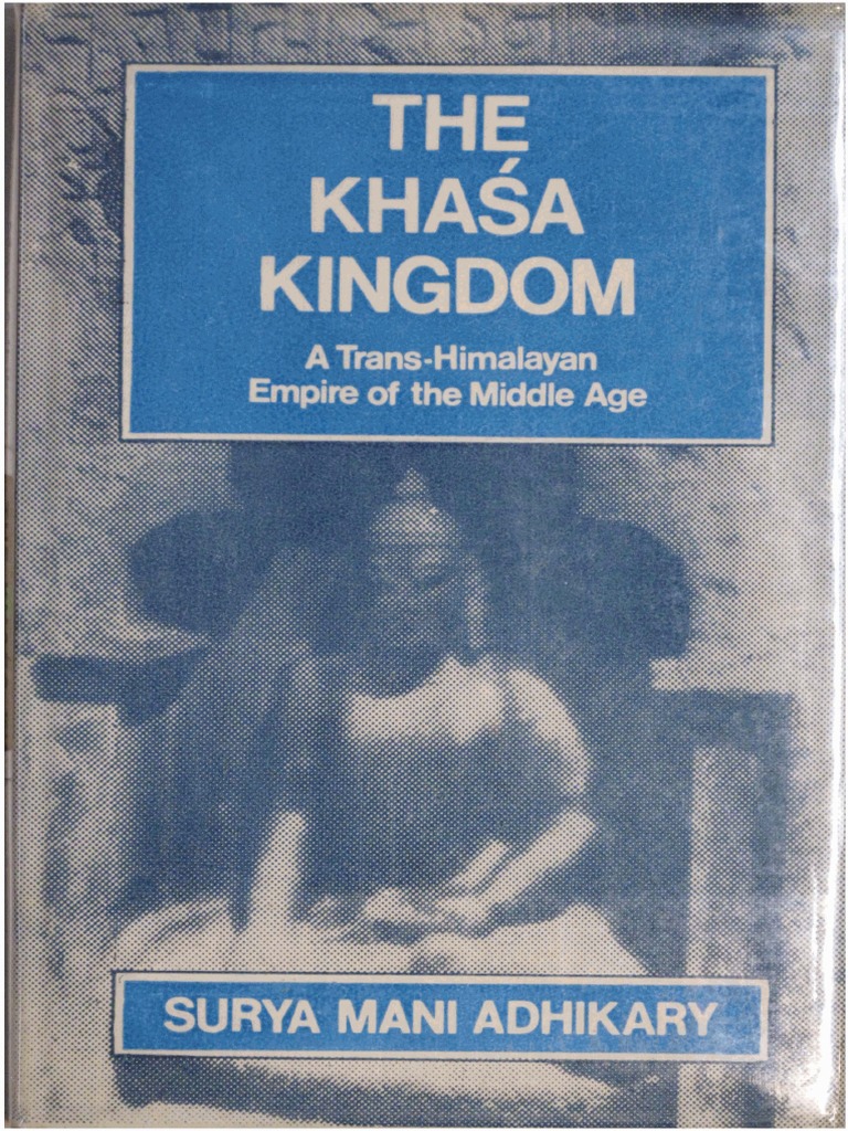 1988 The Khasa Kingdom - A Trans-Himalayan Empire of The Middle Age by Adhikary S PDF | PDF ...