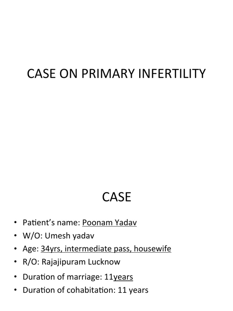 Case On Infertility | PDF | Sexual Intercourse | Infertility