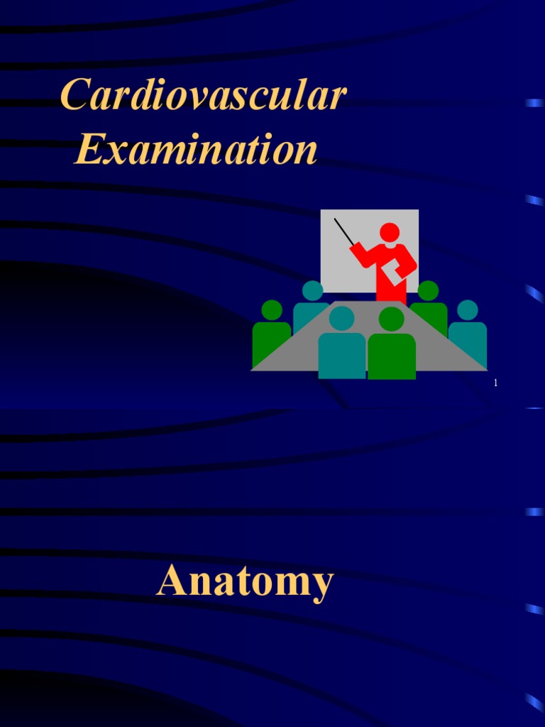 Cardiovascular Examination: A Comprehensive Guide to Inspecting ...