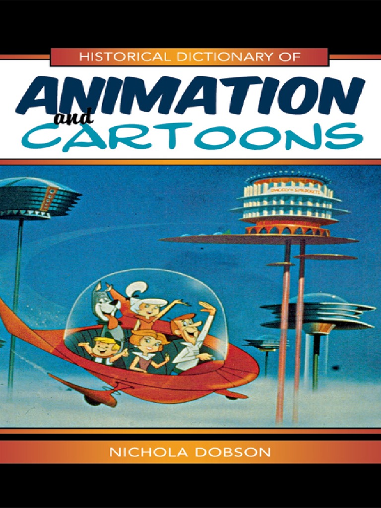 Historical Dictionary of Animation and Cartoons PDF | PDF | Animation ...