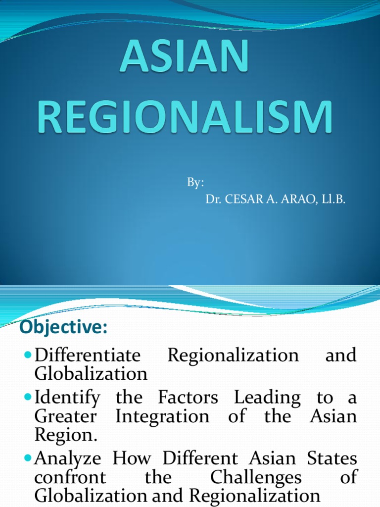 Lesson 7 (Asian Regionalism) PDF | PDF | Globalization | Economic Growth