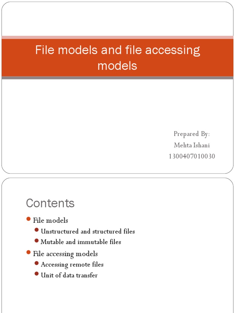 File Models and File Accessing Models: Prepared By: Mehta Ishani ...