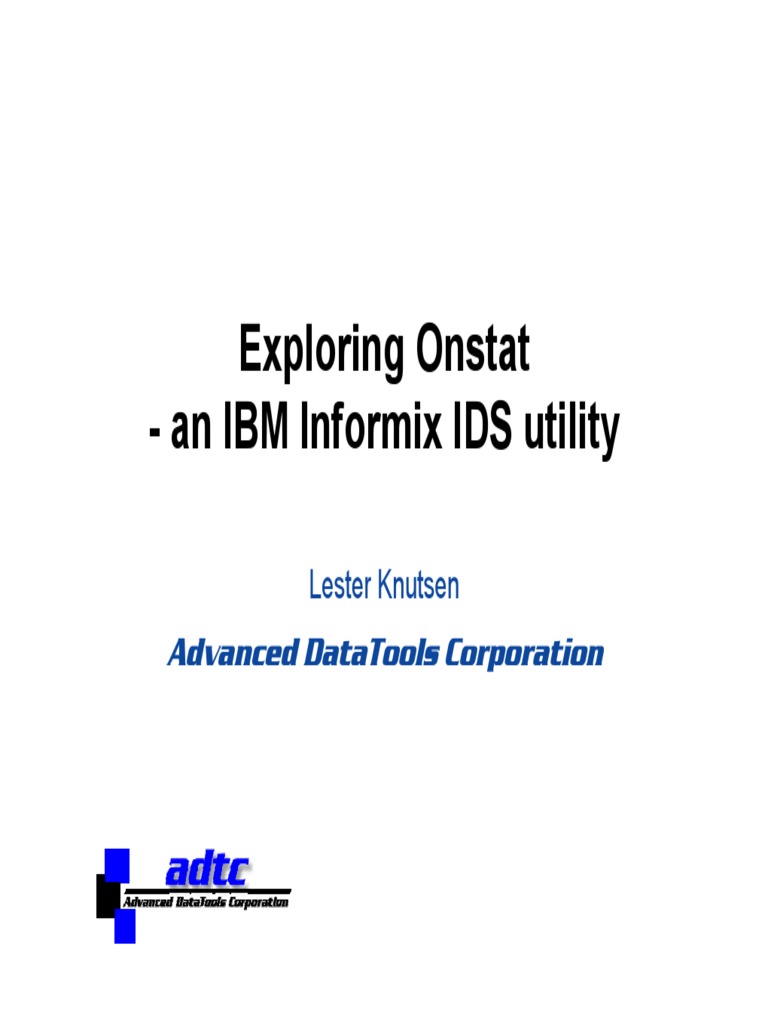 Exploring Onstat - An Ibm Informix Ids Utility: Advanced Datatools Corporation | PDF | Cache ...