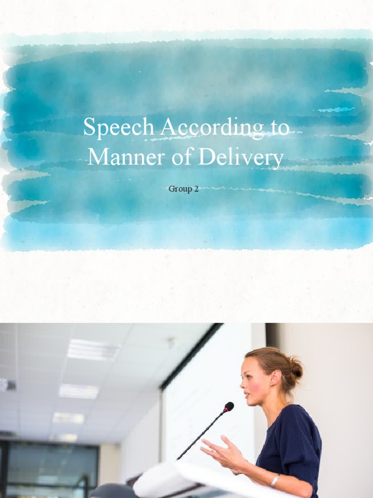 Types of Speech Delivery Explained | PDF | Public Speaking | Semiotics