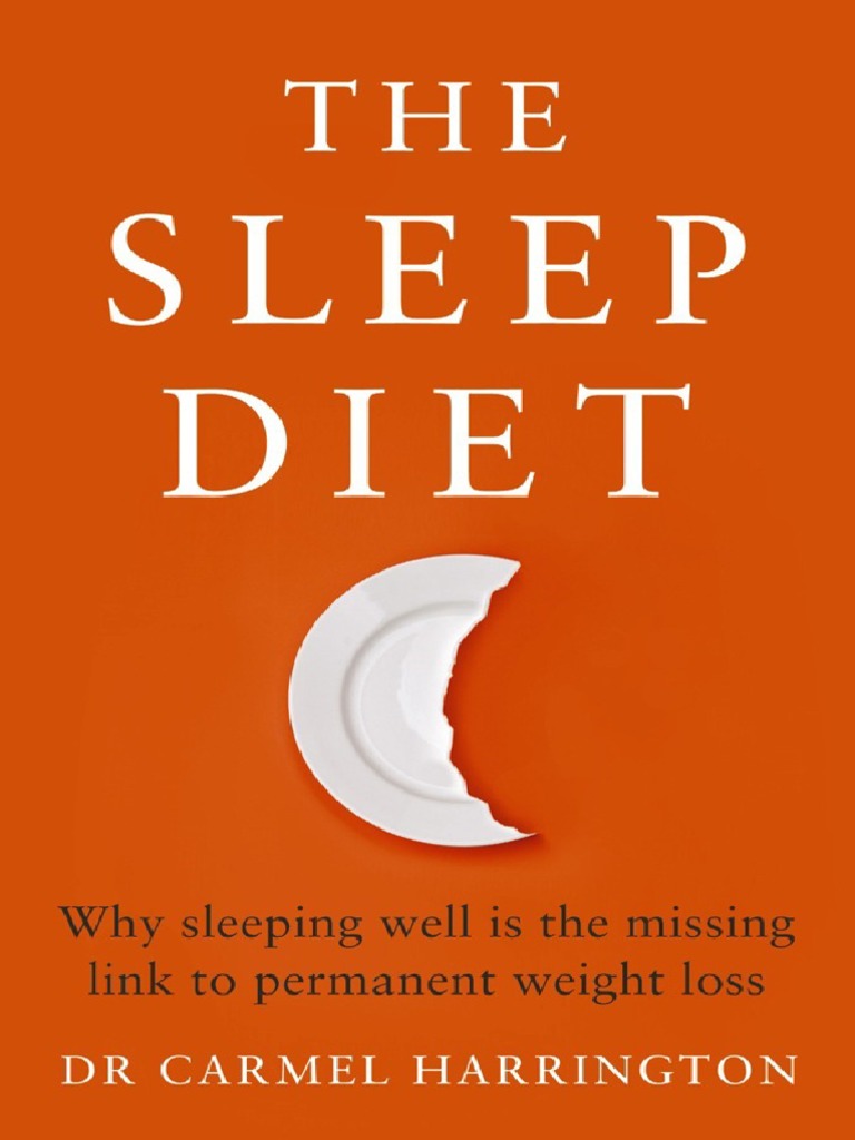 The Sleep Diet - Why Sleeping Well Is The Missing Link To Permanent ...