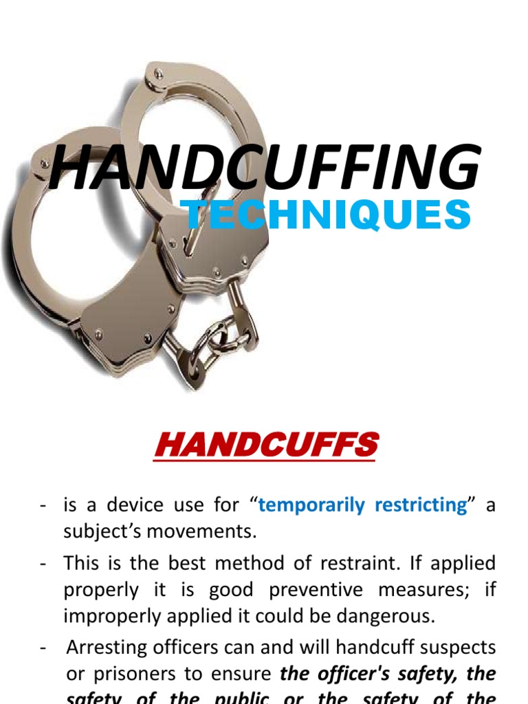 Handcuffing: Techniques | PDF | Handcuffs | Criminal Law