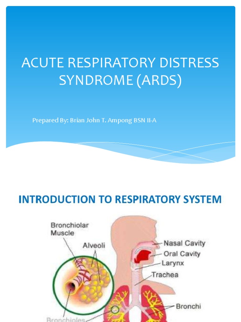 Acute Respiratory Distress Syndrome (Ards) : Prepared By: Brian John T ...