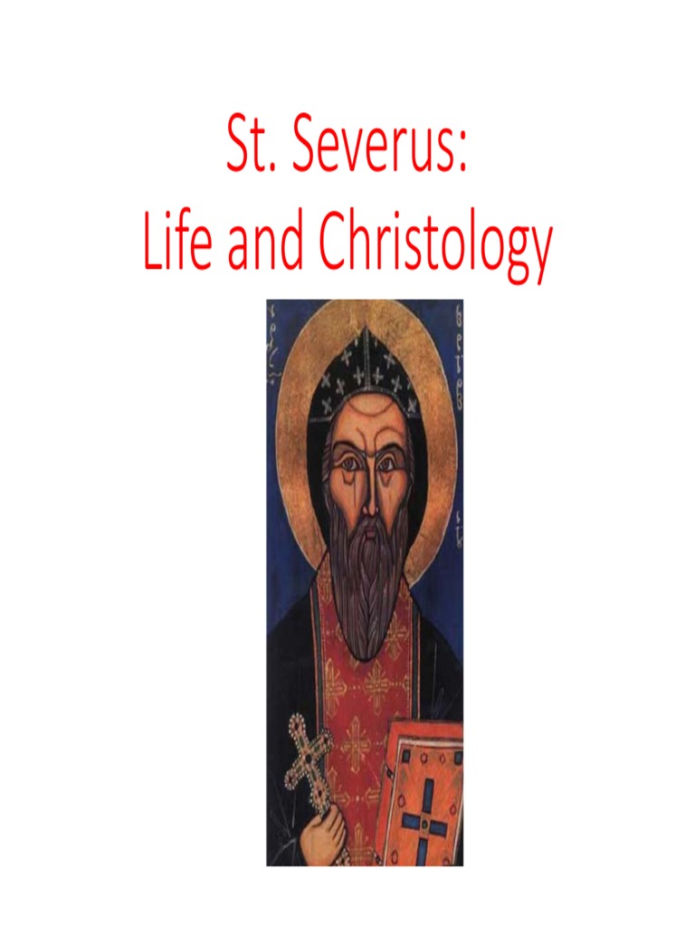 ST Severus Christology and Life. | PDF | Christology | Council Of Chalcedon