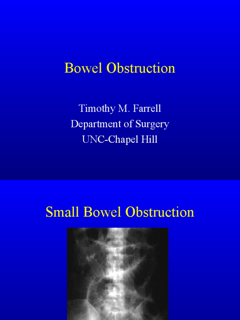 Bowel Obstruction: Timothy M. Farrell Department of Surgery UNC-Chapel ...