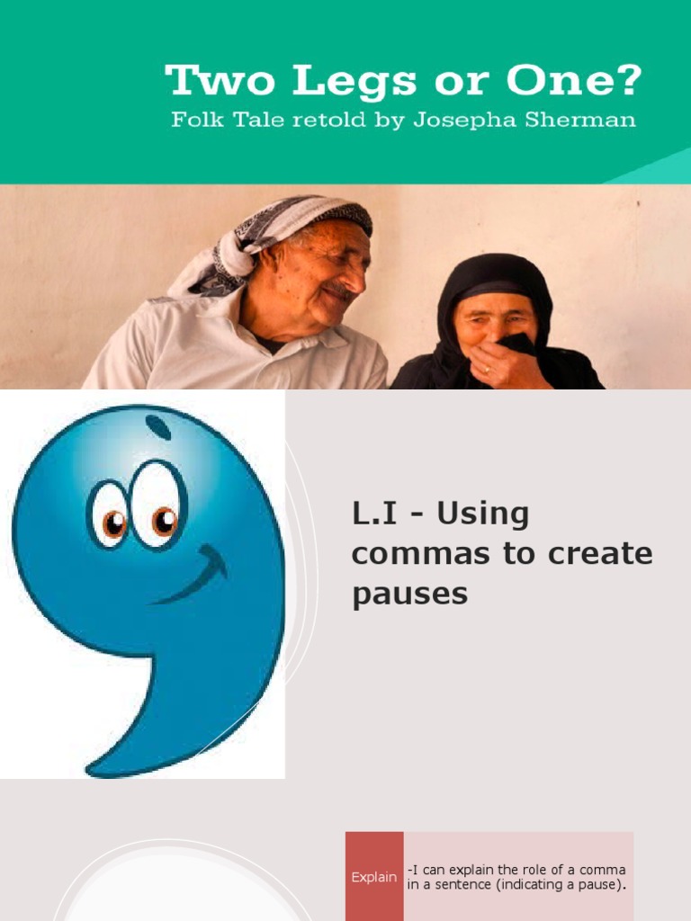 L4-Use Commas To Create Pauses - Two Legs or One | PDF | Comma | Adverb