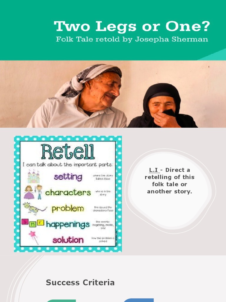 L5-Direct A Retelling of This Folk Tale or Another Story. - Two Legs or ...