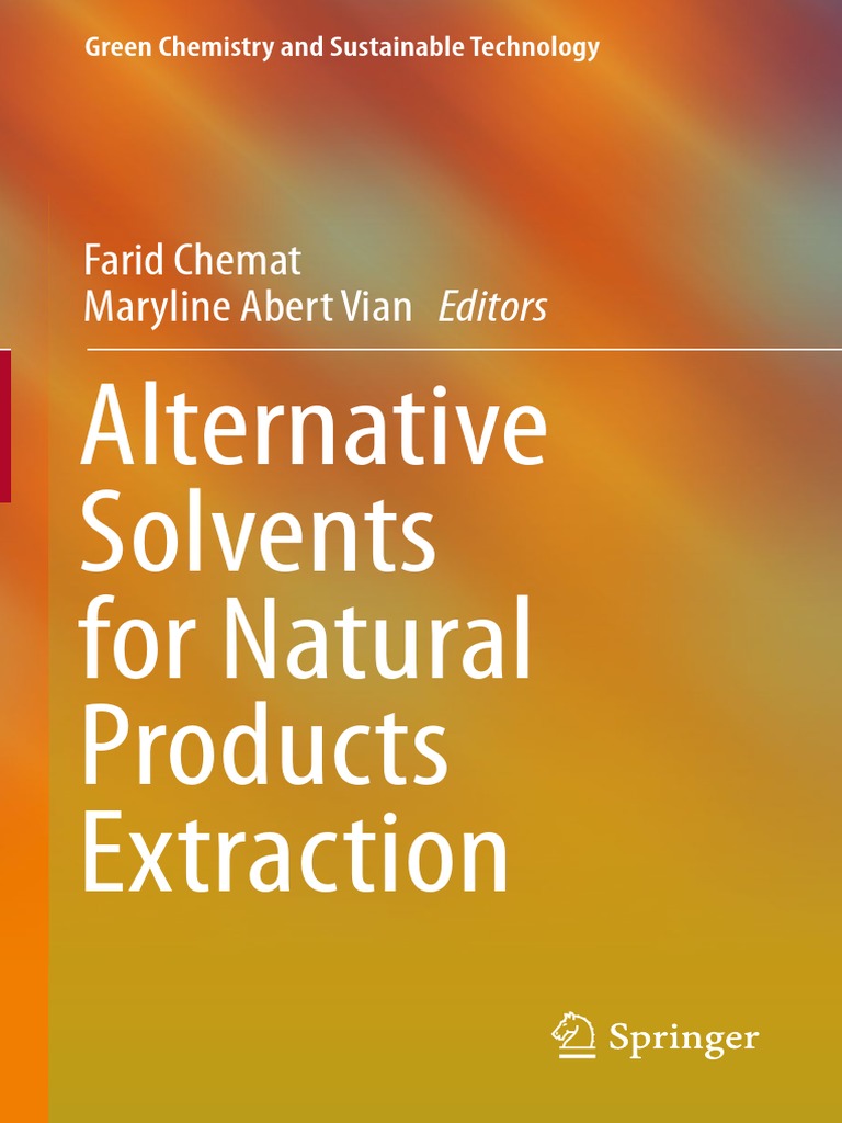 Alternative Solvents For Natural Products Extraction: Farid Chemat ...
