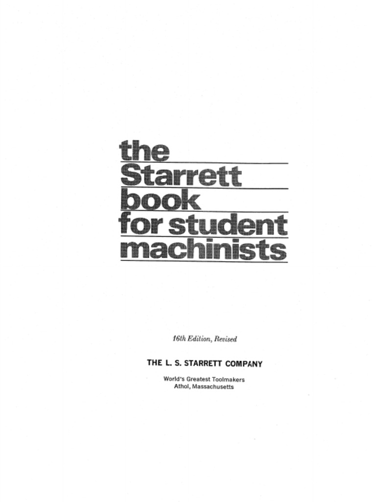 The Starrett Book For Student Machinists | PDF
