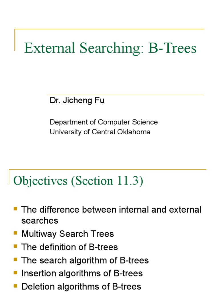 External Searching: B-Trees: Dr. Jicheng Fu | PDF | Applied Mathematics | Algorithms And Data ...