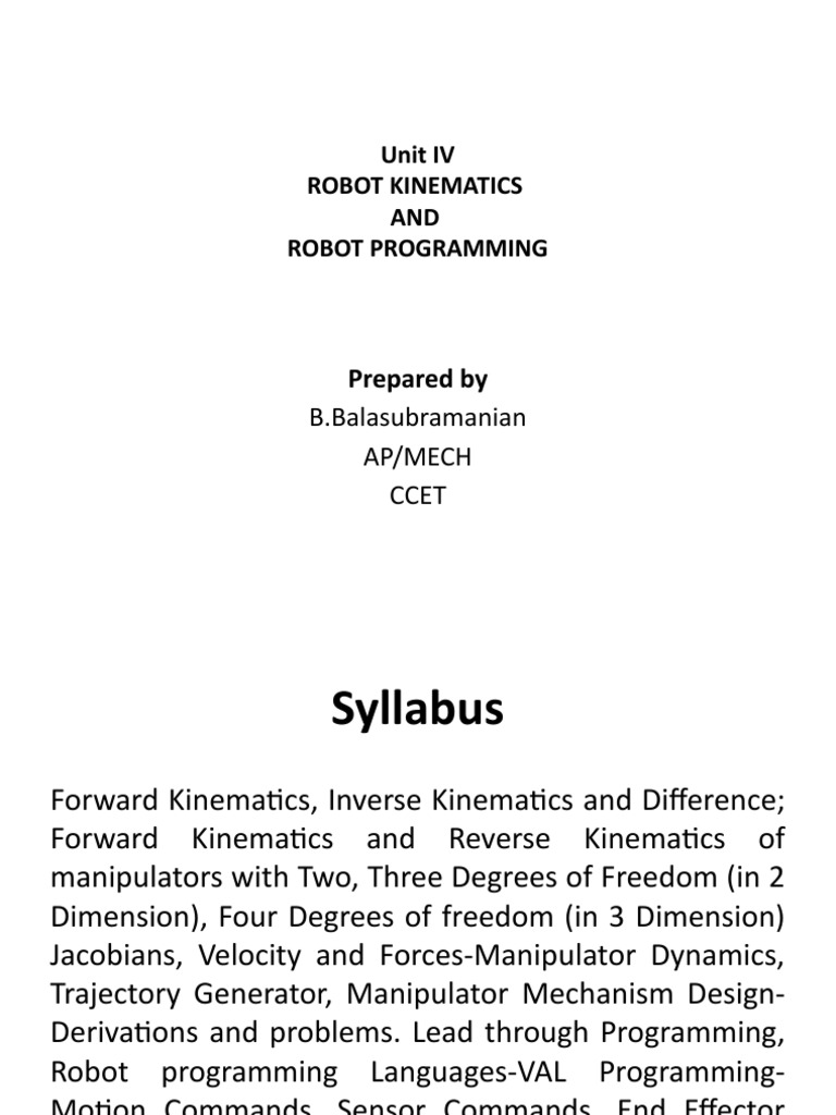 Unit IV Robot Kinematics AND Robot Programming: Prepared by | PDF | Kinematics | Robot