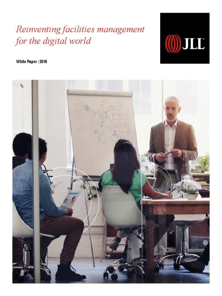 JLL-Reinventing Facilities Managemnt For The Digital World | PDF ...
