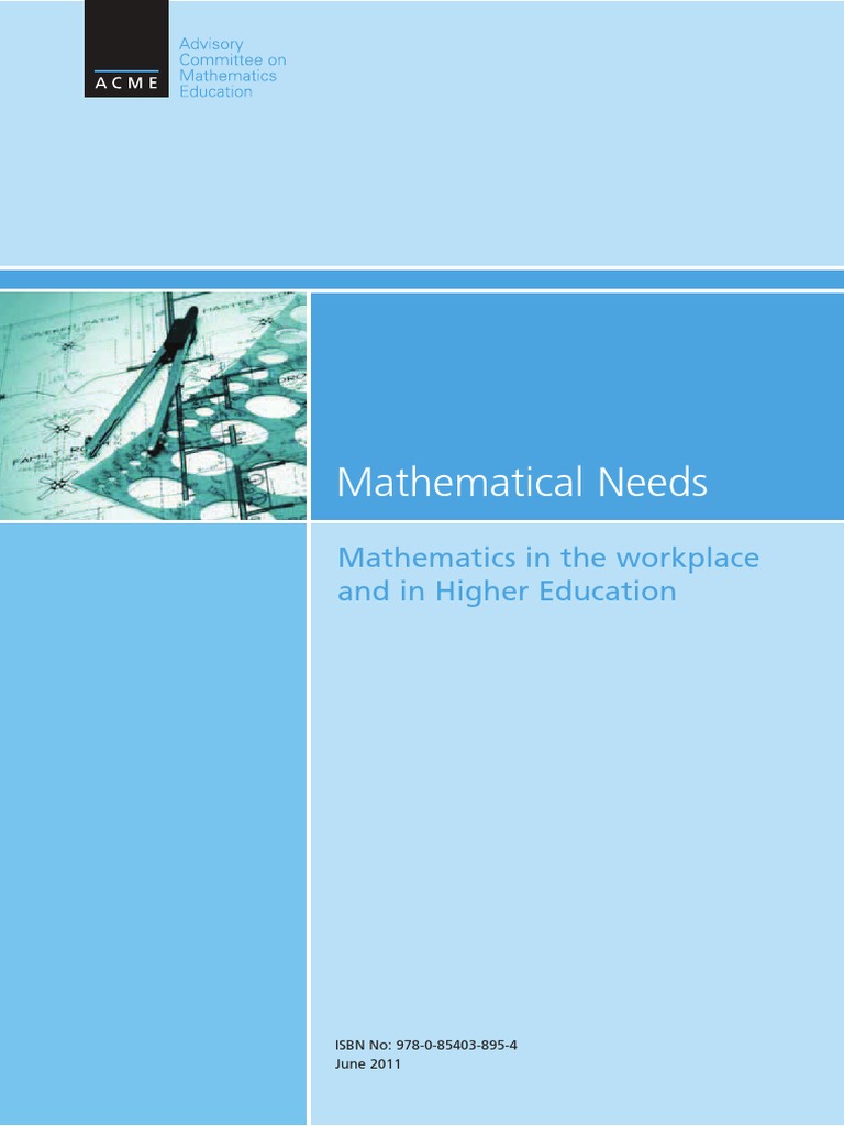 Mathematical Needs: Mathematics in The Workplace and in Higher ...