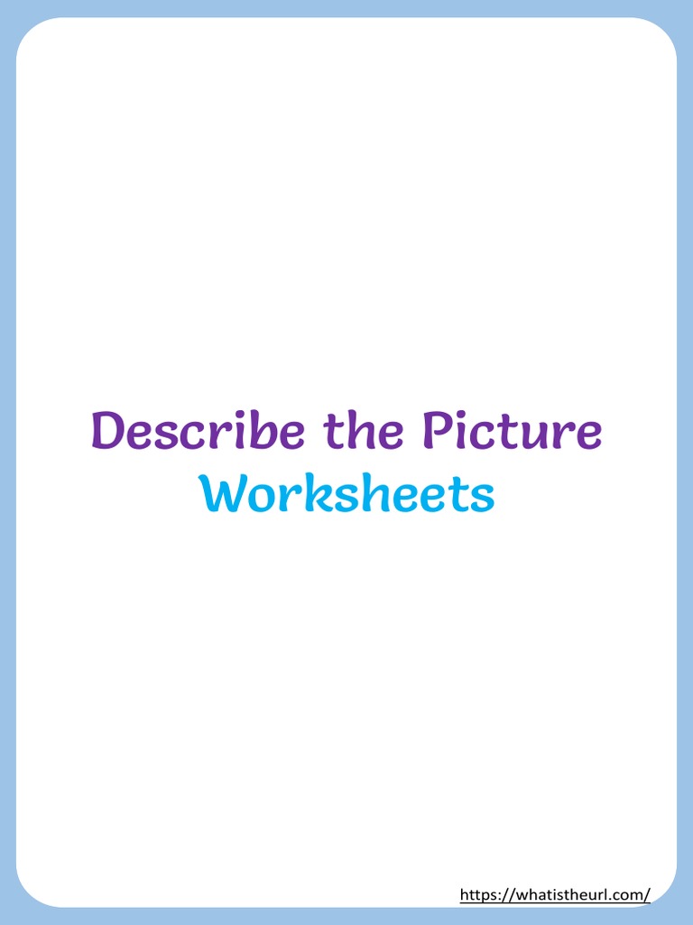Describe The Picture: Worksheets | PDF