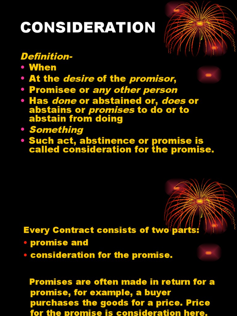 Consideration: Definition-Desire Promisor Any Other Person Done Does ...