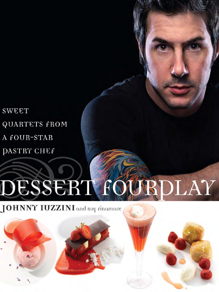 Johnny Iuzzini's Dessert FourPlay Recipes | PDF | Desserts | Chocolate