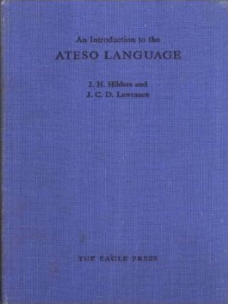 Teso An Introduction To The Ateso Language (Hilders & Lawrence) | PDF
