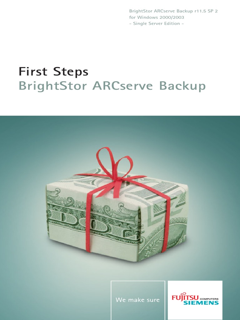 First Steps: Brightstor Arcserve Backup | PDF | Windows Server 2003 ...