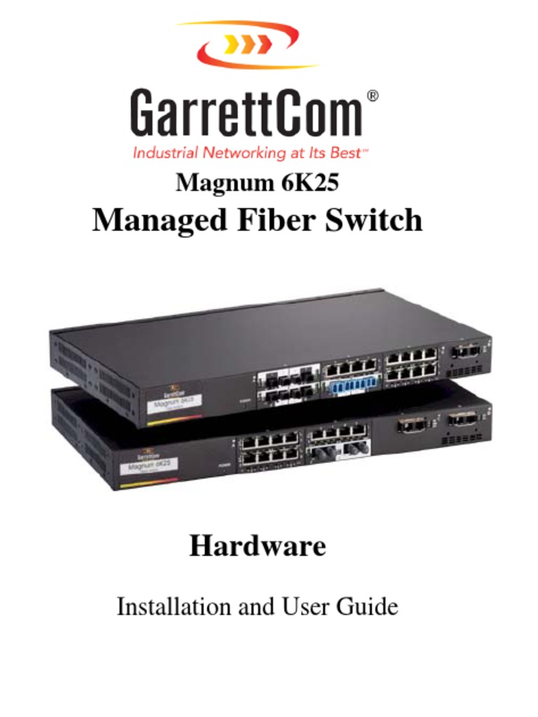 GARRETTCOM - 6k25 - Hardware - User Guide | PDF | Network Switch | Ethernet