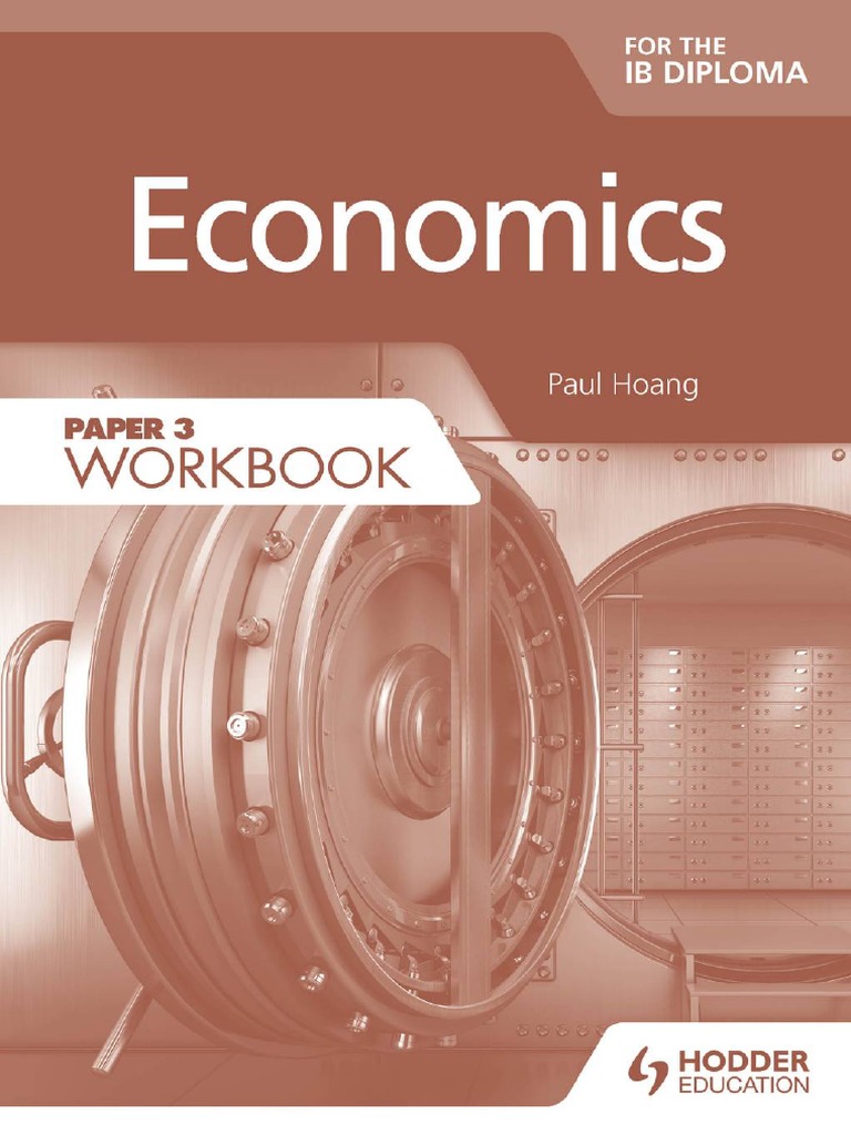 Economics (Paper 3 Workbook) - Paul Hoang - Hodder 2015 | PDF