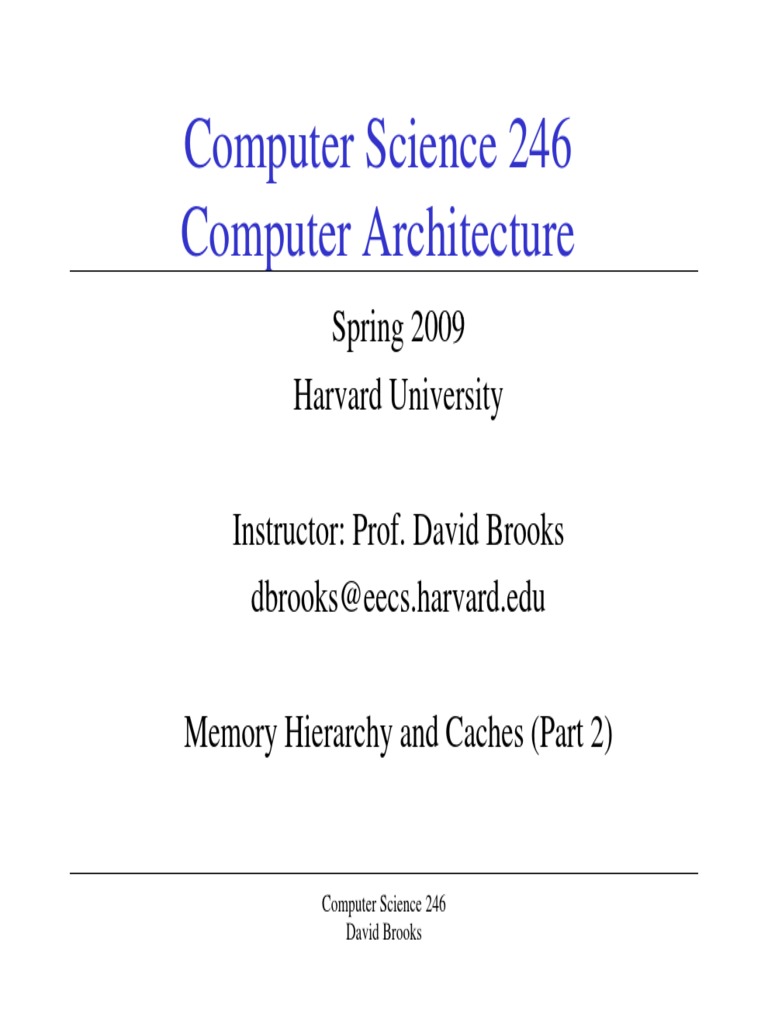 Computer Science 246 Computer Architecture: Si 2009 Spring 2009 Harvard University | PDF | Cpu ...