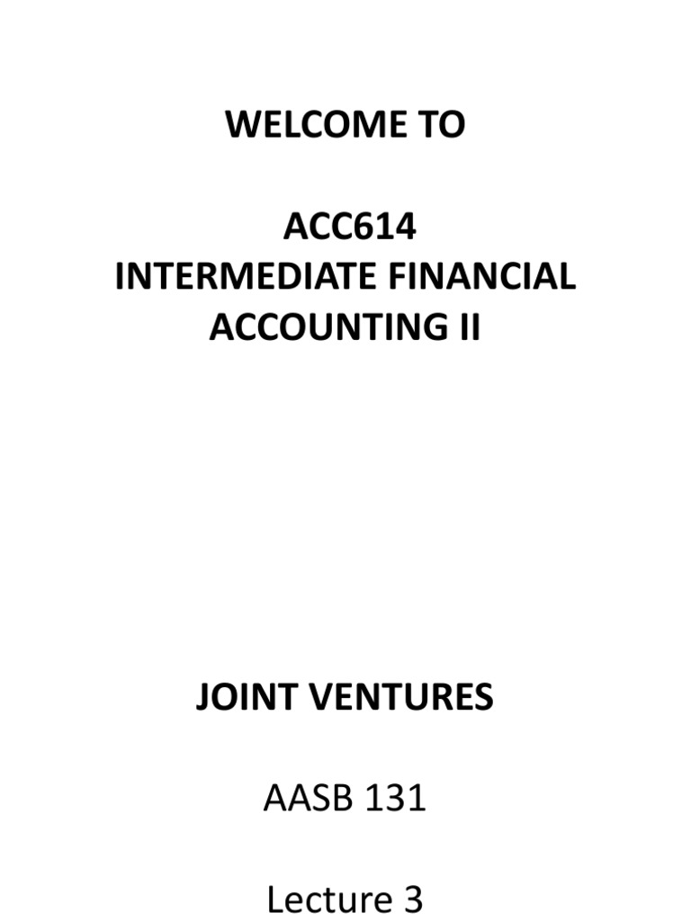 ACC614 Lecture 3 Joint Venture | PDF | Joint Venture | Financial Statement