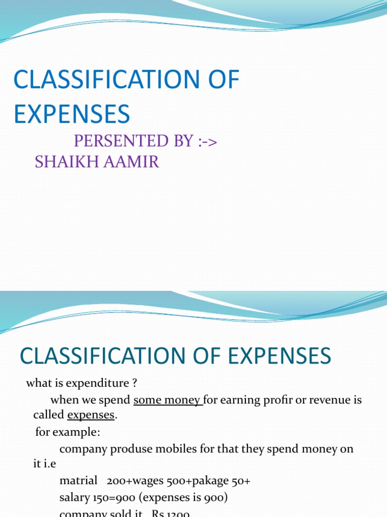 Classification of Expenses: Persented By: - Shaikh Aamir | PDF