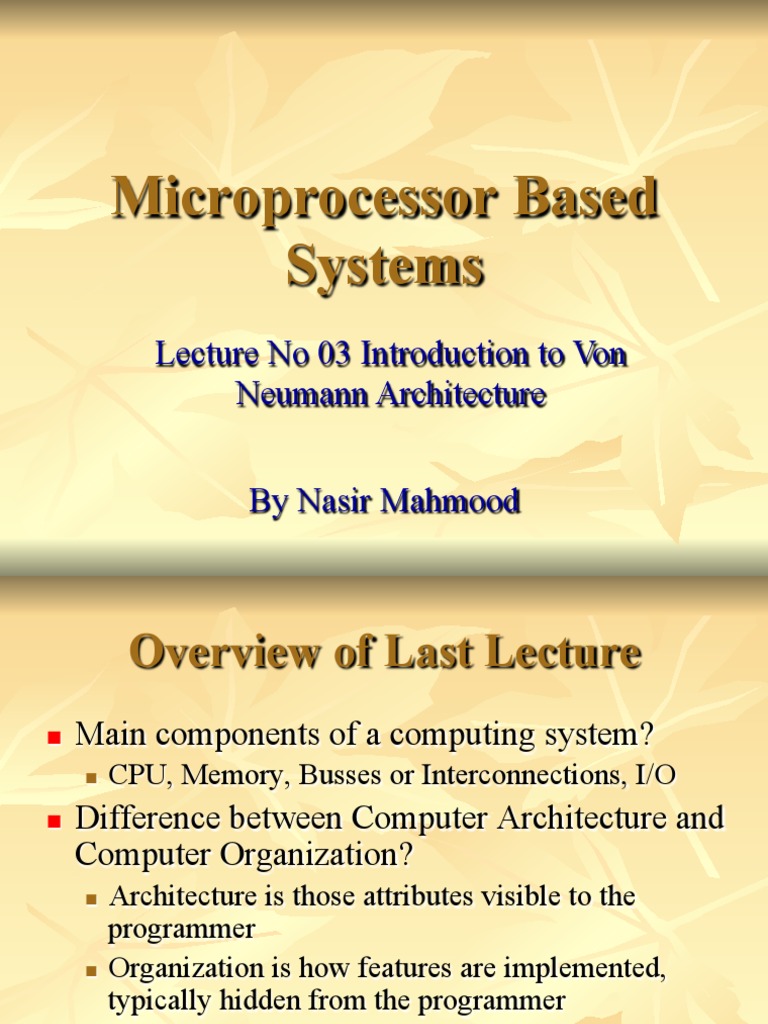 Microprocessor Based Systems: Lecture No 03 Introduction To Von Neumann Architecture | PDF ...