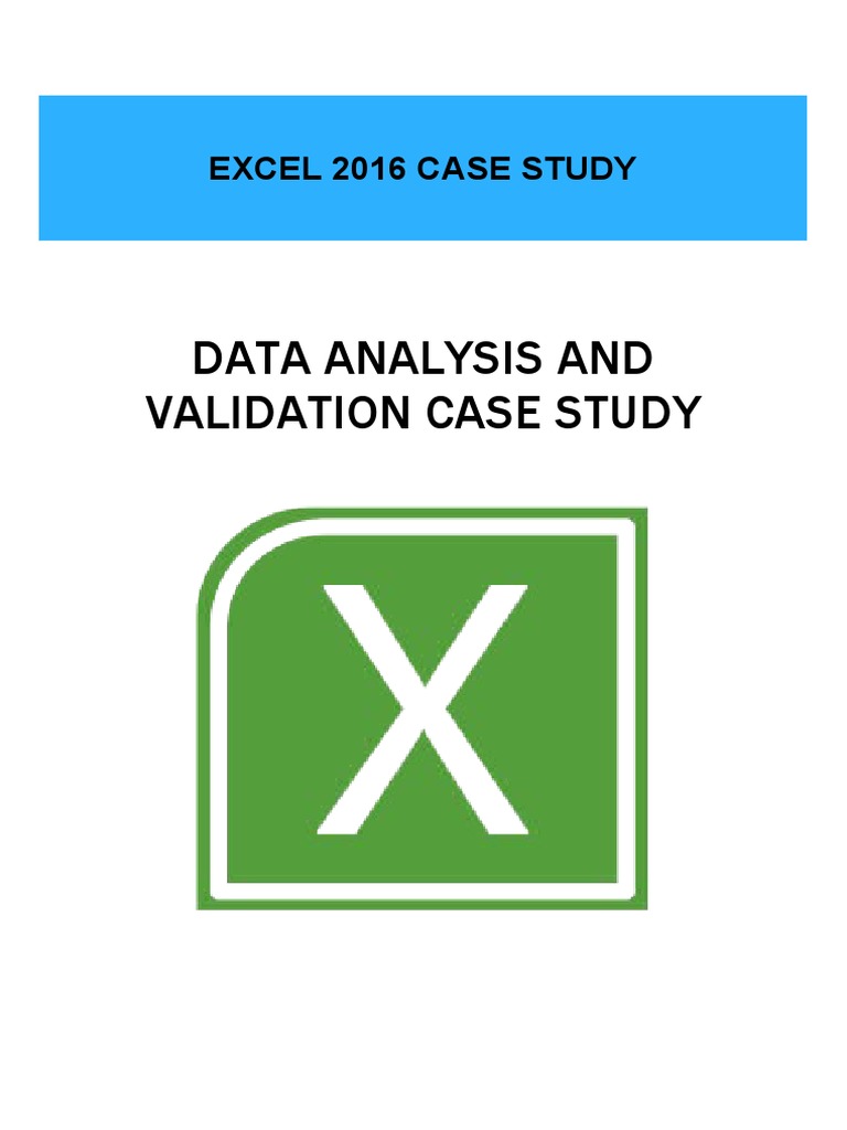 Data Analysis and Validation - Case Study | PDF | Microsoft Excel ...
