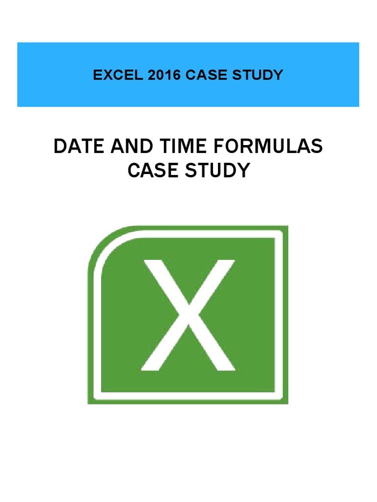 Date and Time Formulas Case Study | PDF | Worksheet | Microsoft Excel